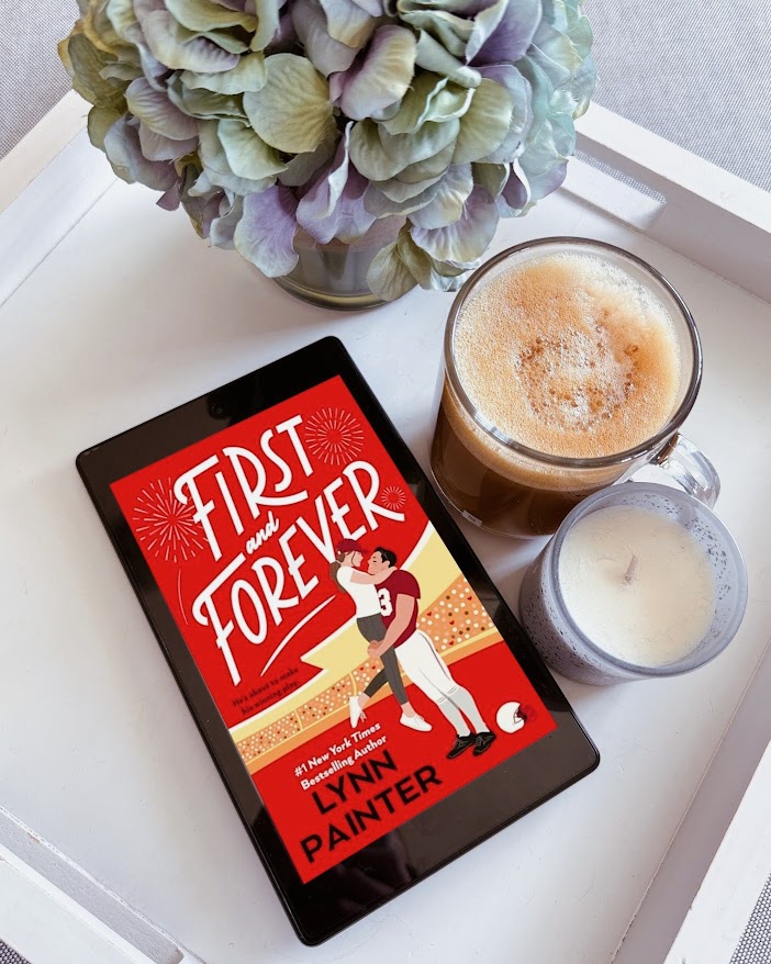 Book Review: First and Forever by Lynn Painter – Hooked to Books